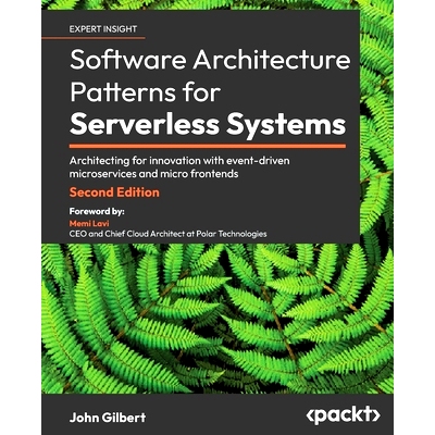 预订 Software Architecture Patterns for Serverless Systems - Second Edition: Architecting for innovation with event-driv