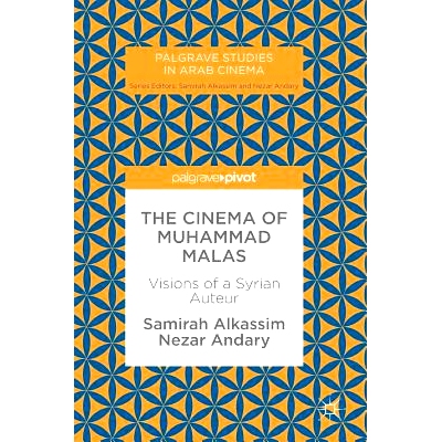 预订 The Cinema of Muhammad Malas: Visions of a Syrian Auteur 穆罕默德·马拉斯的电影：叙利亚电影导演的视野: 978331976812