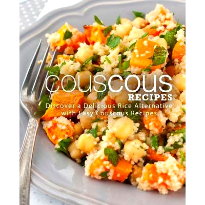 预订 Couscous Recipes: Discover Delicious Rice Alternative with Easy Couscous Recipes (2nd Edition): 9781794182912