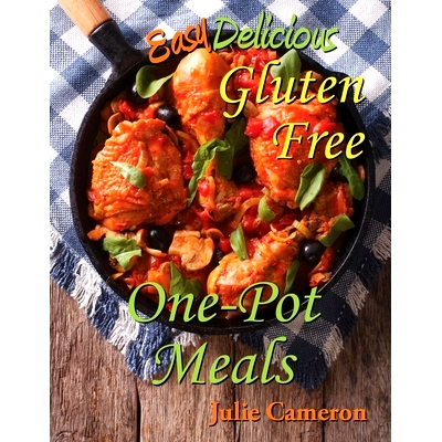 预订 Easy Delicious Gluten-Free One-Pot Meals: 9780999792322