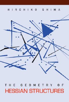 【预订】The Geometry of Hessian Structures