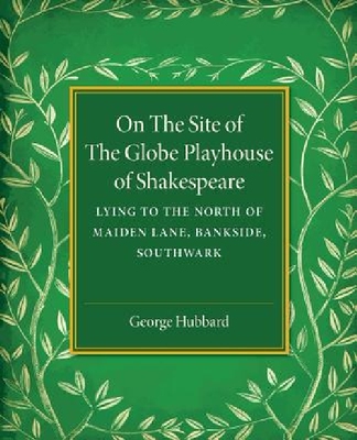 【预订】On the Site of the Globe Playhouse o...