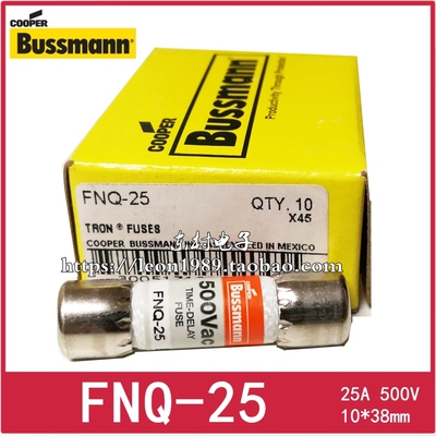 BUSSMANN延时保险丝 TRON熔断器 FNQ-25 25A 500V 10×38mm ATQ25