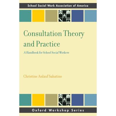 预售【按需印刷】英文原版 Consultation Theory and Practice咨询理论与实践 牛津大学出版 原装进口正版书籍