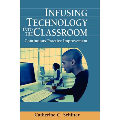 【预售 按需印刷】英文原版教室中的技术融合Infusing Technology into the Classroom原装进口正版书籍
