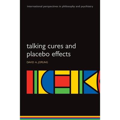 预售【按需印刷】英文原版 Talking Cures and Placebo Effects谈话治疗与安慰剂效应 牛津大学出版 原装进口正版书籍