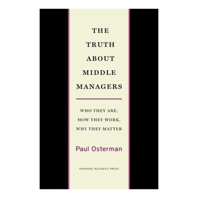 英文原版 哈佛商业评论 中层管理人员的真相 The Truth about Middle Managers 进口正版书籍 自我提升书籍