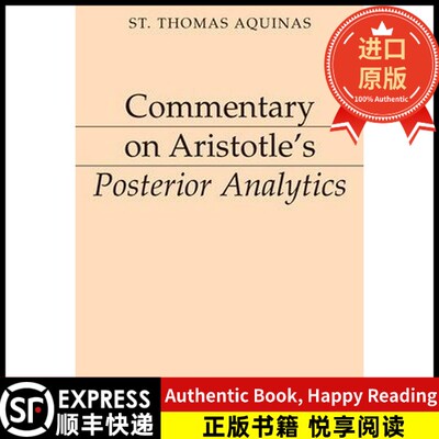 【进口英文原版书顺丰】现货 F9Commentary on Aristotles Posterior Analytics [9781883357788]Thomas Aquinas, Richard Berquis