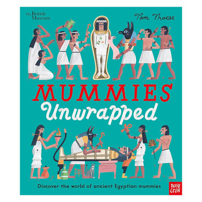 英文原版British Museum: Mummies Unwrapped大英博物馆：揭开木乃伊的神秘面纱木乃伊制作过程指南科普绘本 趣味历史艺术插画
