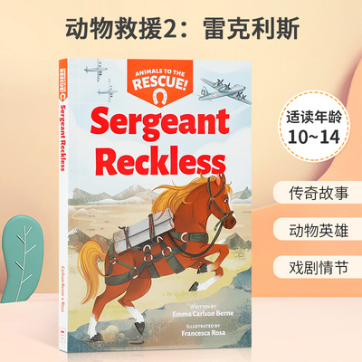 英文原版 Animals to the Rescue #2 Sergeant Reckless 动物救援2：雷克利斯 11-14岁青少年儿童冒险故事进阶桥梁章节书 平装