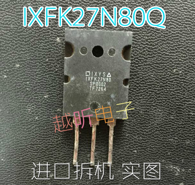 原装拆机原字 IXFK27N80Q IXFK27N80 大功率MOS场效应管 27A800V