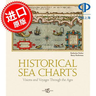 海图历史：视觉与航程的文明之旅 社科历史 英文原版 Historical Sea Charts: Visions and Voyages Through the Ages