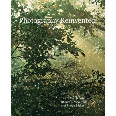 Photography Reinvented改造摄影：罗巴特·E.迈耶霍夫和赖道·贝克尔的收藏  普林斯顿
