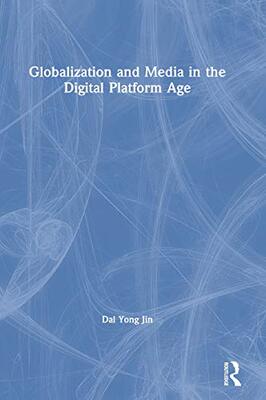 预售 按需印刷 Globalization and Media in the Digital Platform Age