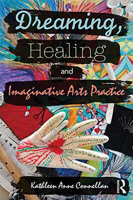预售 按需印刷 Dreaming, Healing and Imaginative Arts Practice