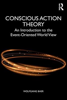 ConsciousActionTheory