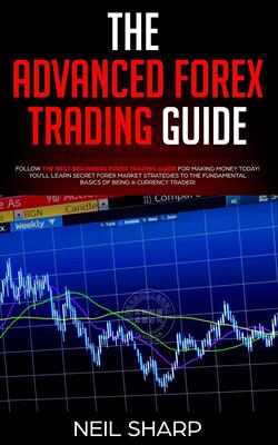 预售 按需印刷 The Advanced Forex Trading Guide