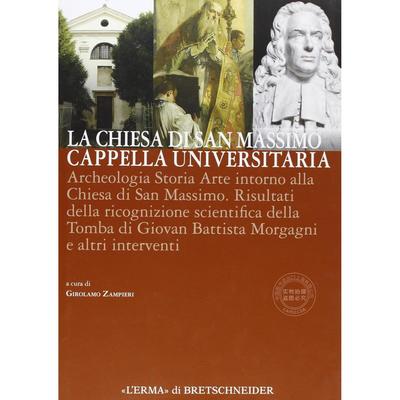 帕多瓦的圣马西莫教堂大学教堂圣马西莫教堂周围的考古、历史和艺术编辑 原版画册 La Chiesa di San Massimo in Padova