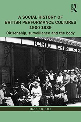 预售 按需印刷 A Social History of British Performance Cultures 1900 1939