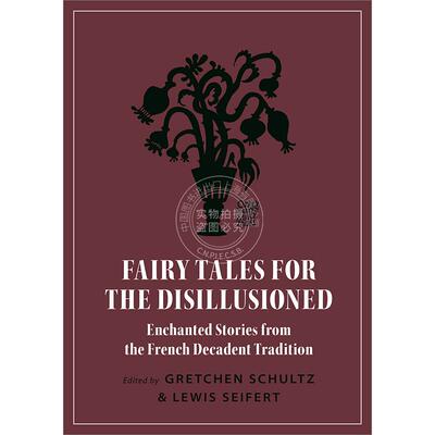 Fairy Tales for the Disillusioned幻想的童话故事：法国颓废魔法故事  普林斯顿