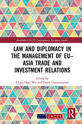 预售 按需印刷 Law and Diplomacy in the Management of EU&ndash;Asia Trade and Investment Relations
