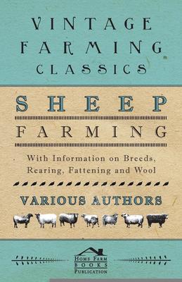 【预售 按需印刷】 Sheep Farming - With Information on Breeds  Rearing  Fattening and Wool