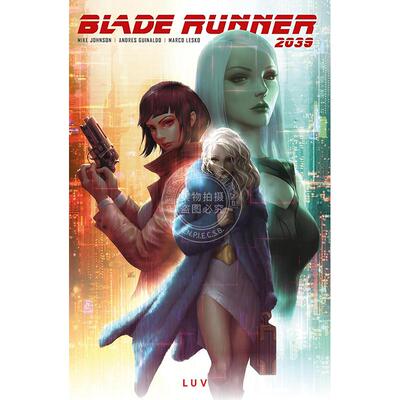 现货 银翼杀手 2039 Luv Mike Johnson 英文原版漫画 Blade Runner 2039: Luv Vol.1