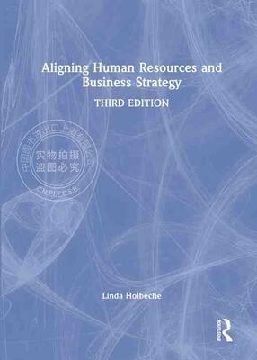 【预售 按需印刷】 Aligning Human Resources and Business Strategy