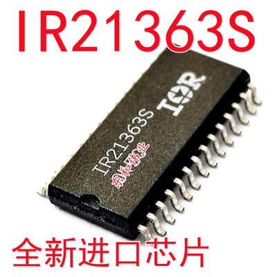 全新原装芯片 IR21363S IR21363SPBF IR21363STRPBF SOP28 进口ic