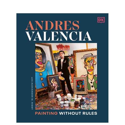 【预售】安德烈斯·瓦伦西亚：无规则绘画 Andres Valencia: Painting Without Rules 原版英文艺术画册画集进口图书