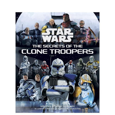 【预售】星球大战：克隆人部队的秘密 Star Wars: The Secrets of the Clone Troopers 原版英文生活图书