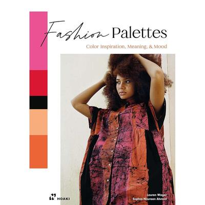 【预售】时尚调色板： 色彩的灵感、意义和情绪 Fashion Palettes: Color Inspiration 原版英文服装设计图书