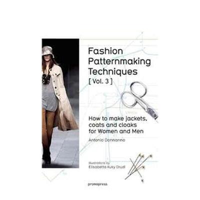 【预售】时装纸样制作技巧：如何做男女的夹克衫、大衣和外套 3 Fashion Patternmaking Techniques: Vol. 3 原版英文服装设计图书