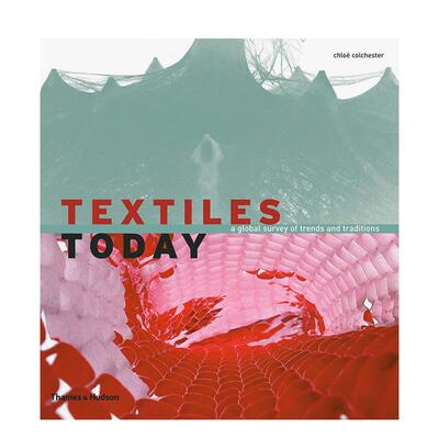 【现货】今日纺织品 趋势与传统的全球概览 Textiles Today: A Global Survey of Trends and Traditions 原版英文时尚图书
