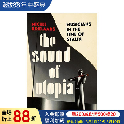 【预售】乌托邦之声：斯大林时代的音乐家 The Sound of Utopia: Musicians in the Time of Stalin 原版英文音乐图书