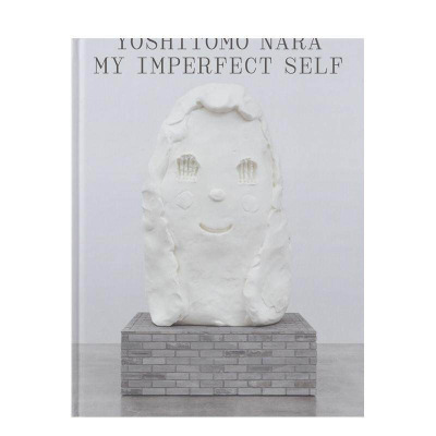 【预售】奈良美智：不完美的自我 Yoshitomo Nara: My Imperfect Self 原版英文艺术画册画集
