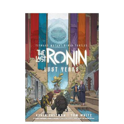【预售】忍者神龟：后的浪人—失落岁月 Teenage Mutant Ninja Turtles: The Last Ronin--Lost Years 原版英文漫画书