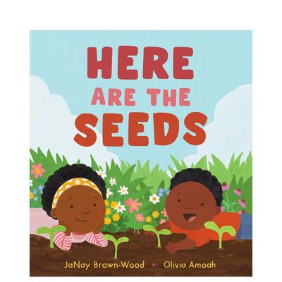 【预售】这是种子 Here Are the Seeds 英文原版儿童绘本故事书3-6岁进口英语启蒙读物书籍 JANAY BROWN-WOOD Kids Can Press