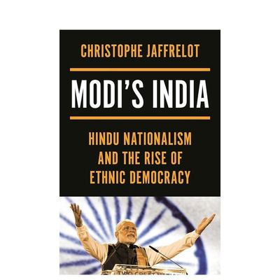 【预售】莫迪的印度：印度民族主义的兴起 Modi’s India 原版英文社会科学图书