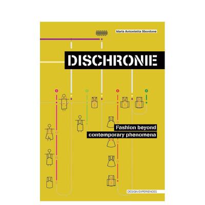 【现货】超越当代现象的时尚 Dischronie:Fashion beyond contemporary phenomena 原版英文综合设计图书