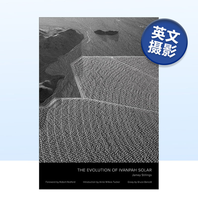 【预售】吉米·斯蒂林斯：太阳能公司的演变 Jamey Stillings: The Evolution of Ivanpah Solar 原版英文摄影
