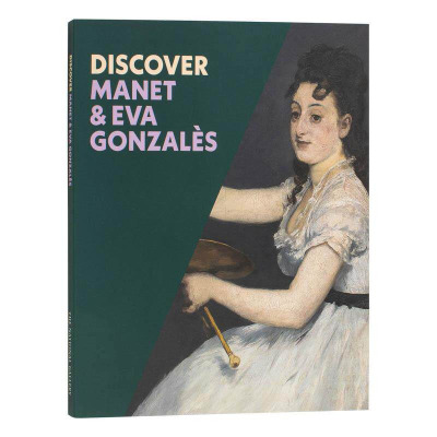 【现货】发现马奈 & 伊娃·冈萨雷斯 Discover Manet & Eva Gonzales 原版英文艺术画册画集进口图书
