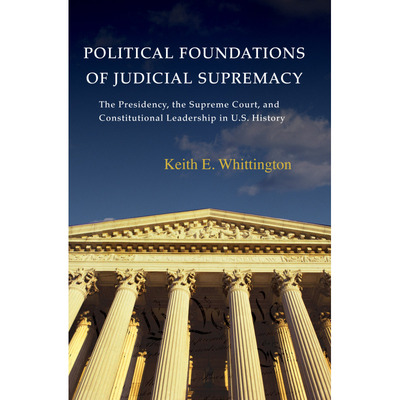 Political Foundations of Judicial Supremacy 博库网
