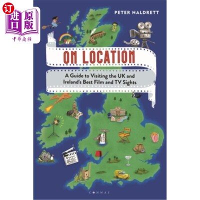 On Location: A Guide to Visiting the UK and Ireland's Best Film and TV Sights 外景:英国和爱尔兰最佳影视景点【中商原版】