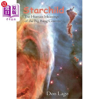 海外直订Starchild: The Human Meanings of the Big Bang Cosmos 星子：宇宙大爆炸的人类意义