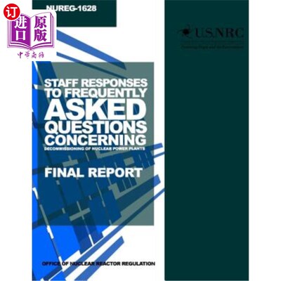 海外直订Staff Responses to Frequently Asked Questions Concerning Decommissioning of Nucl 员工就有关核电站退役的常见