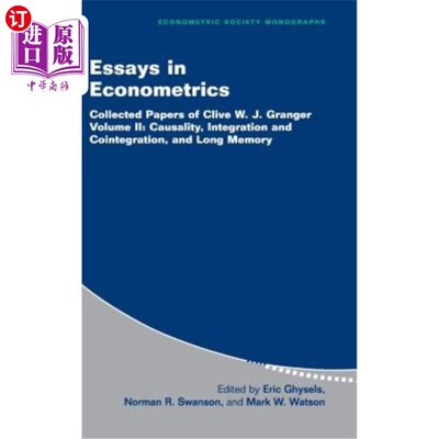 海外直订Essays in Econometrics: Collected Papers of Clive W. J. Granger 计量经济学论文集：克莱夫·W·J·格兰杰论文集