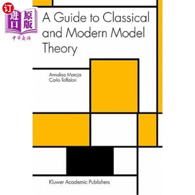 海外直订A Guide to Classical and Modern Model Theory 经典与现代模型理论指南
