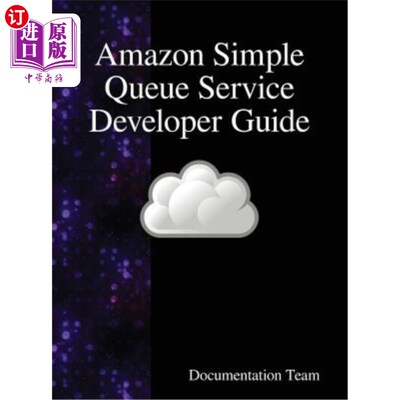 海外直订Amazon Simple Queue Service Developer Guide 亚马逊简单队列服务开发者指南