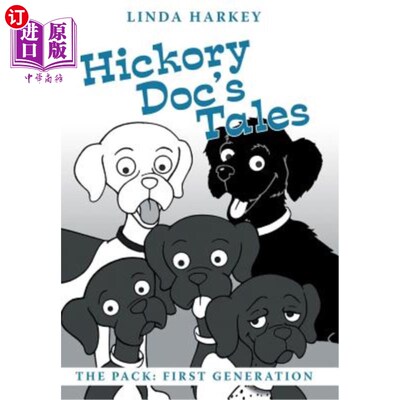 海外直订Hickory Doc's Tales: The Pack: First Generation 山核桃的故事：第一代